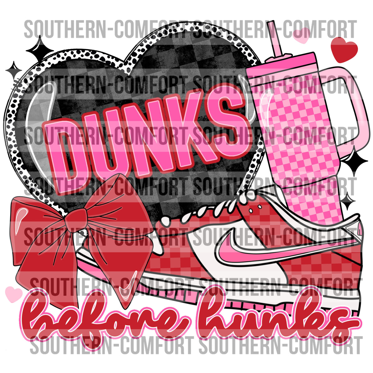 Dunks before hunks |PNG| – southerncomfortgraphics