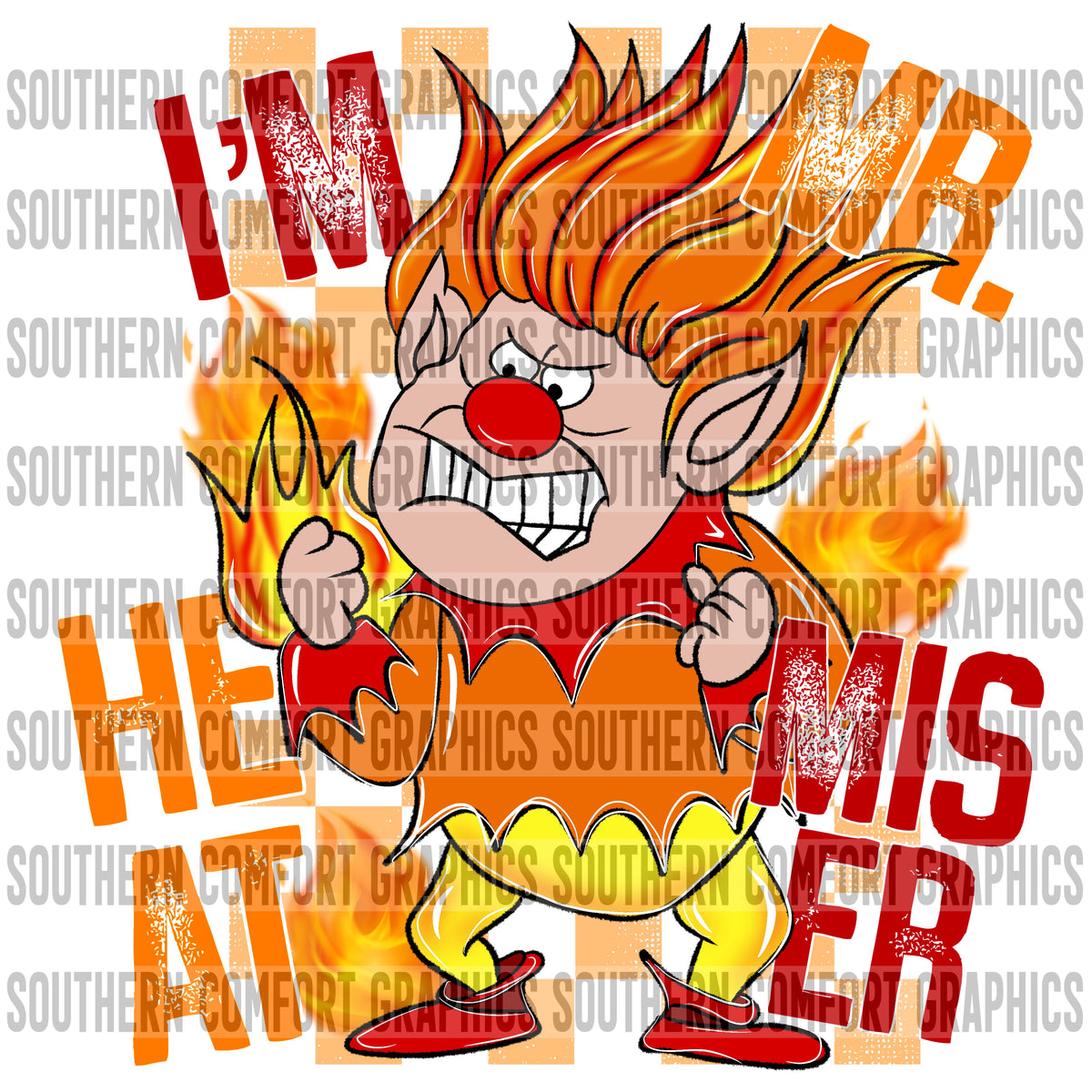I'm Mister Heat Miser PNG – southerncomfortgraphics