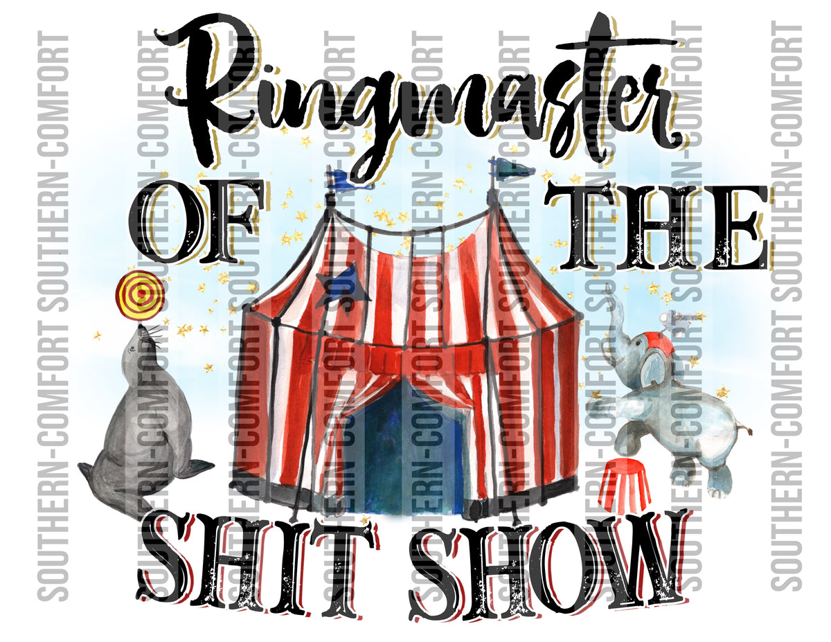 Ringmaster of the shit show PNG – southerncomfortgraphics